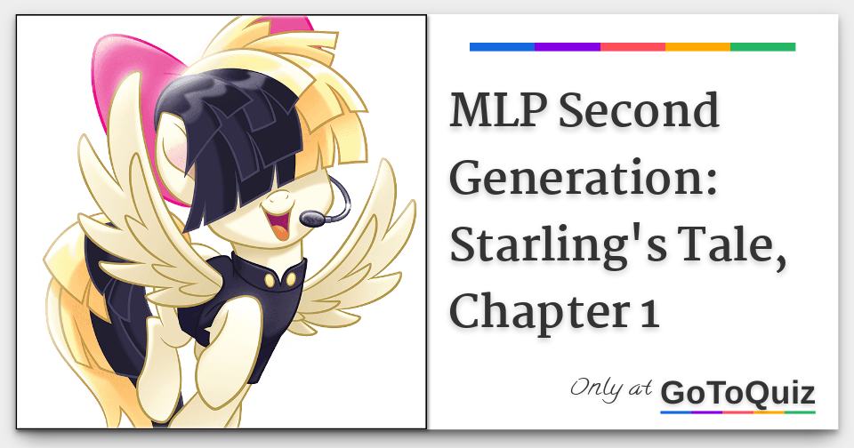 MLP Second Generation: Starling's Tale, Chapter 1