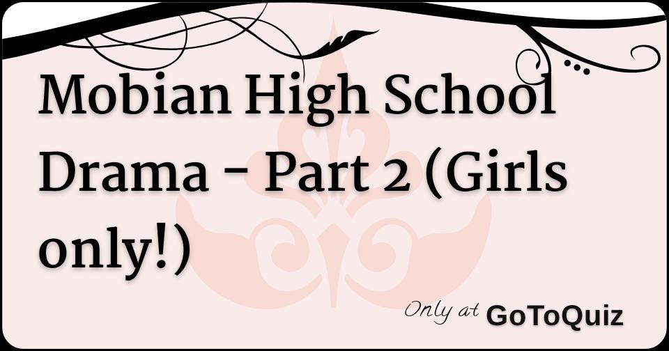 Mobian High School Drama - Part 2 (Girls only!)