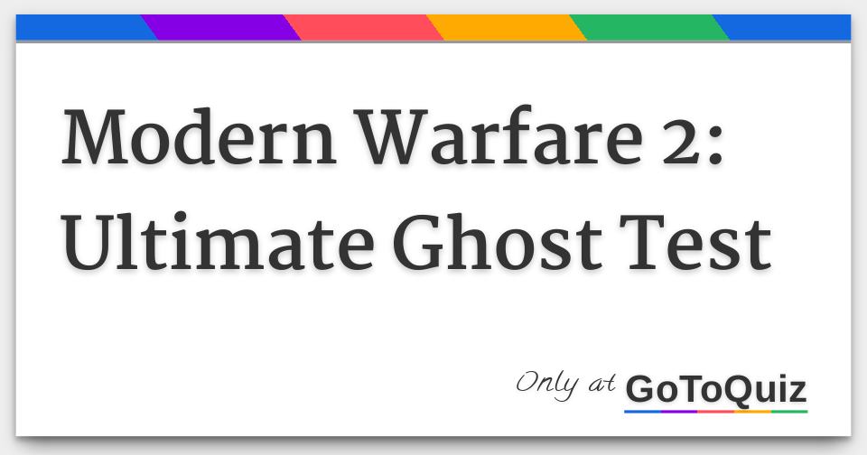Modern Warfare 2: Ultimate Ghost Test