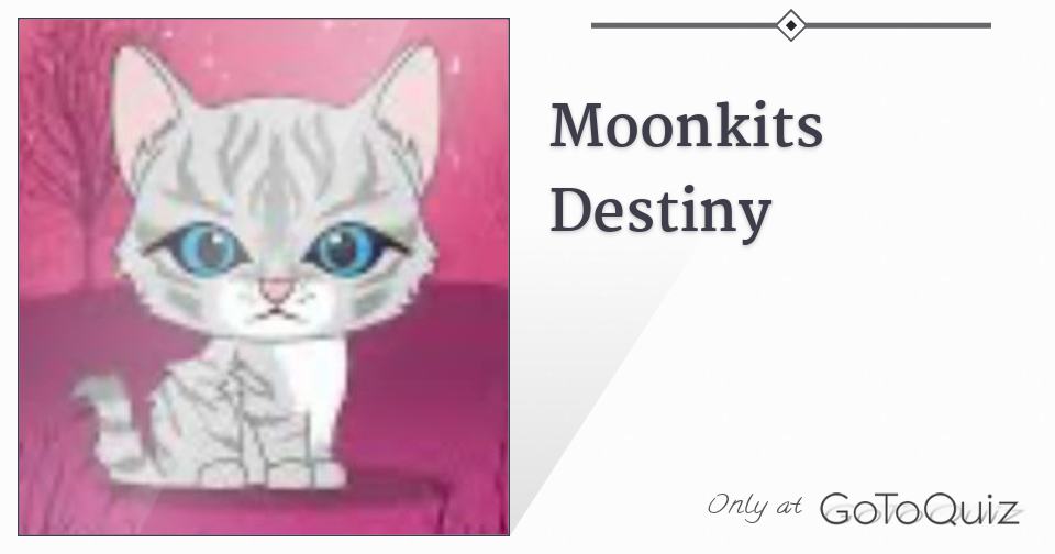 Moonkits Destiny