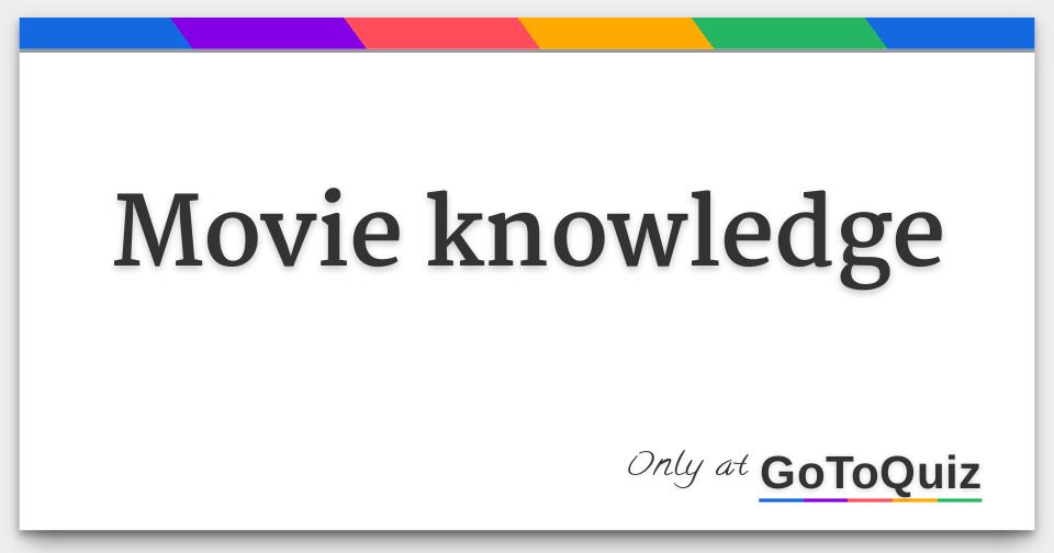 Movie knowledge