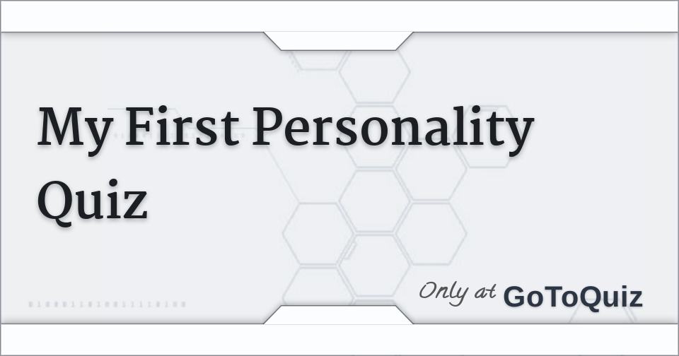 My First Personality Quiz