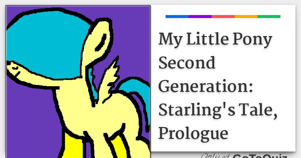 My Little Pony Second Generation: Starling's Tale, Prologue