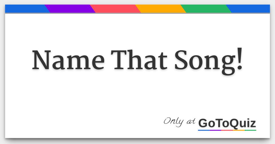 Name That Song!