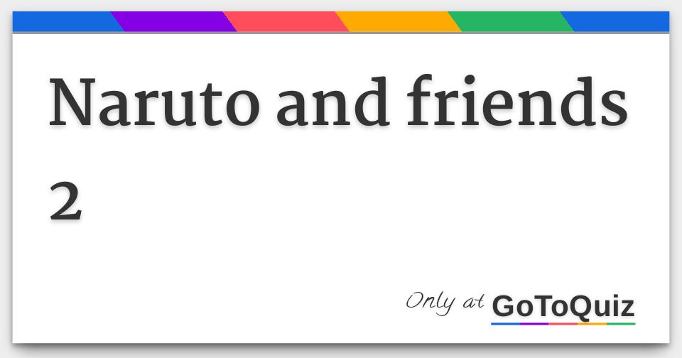 naruto and friends 2