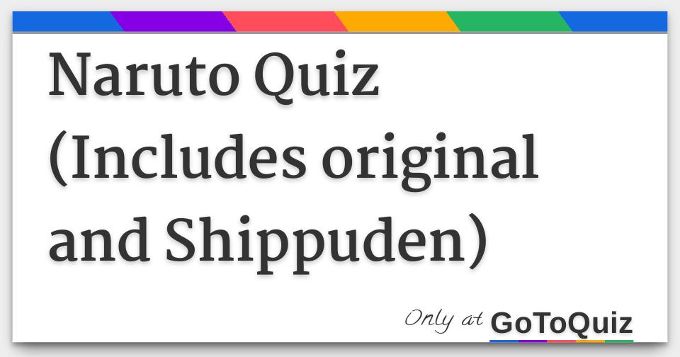 Naruto Quiz (Includes original and Shippuden)
