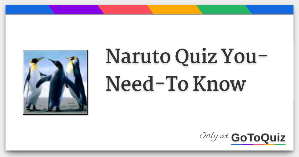 Naruto Quiz You-Need-To Know