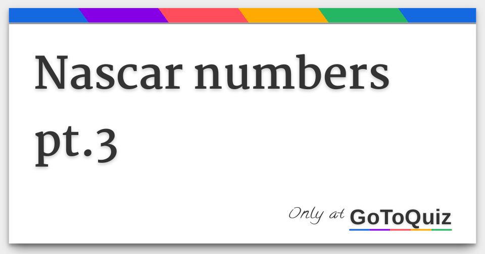 nascar numbers pt.3