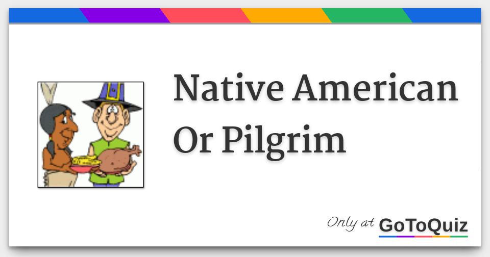 Native American Or Pilgrim
