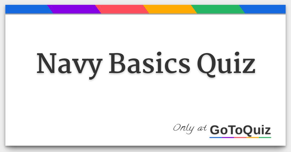 Navy Basics Quiz