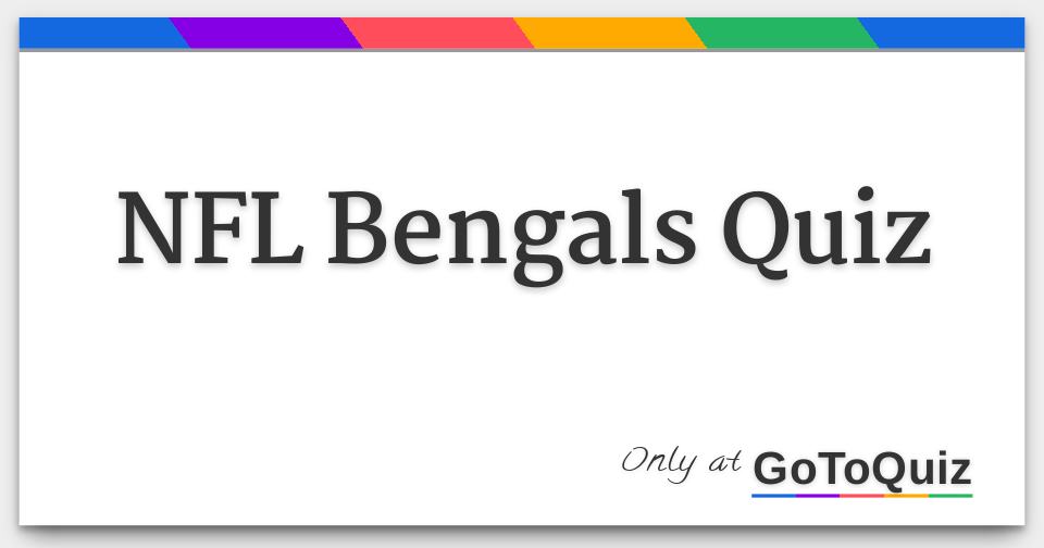 NFL Bengals Quiz