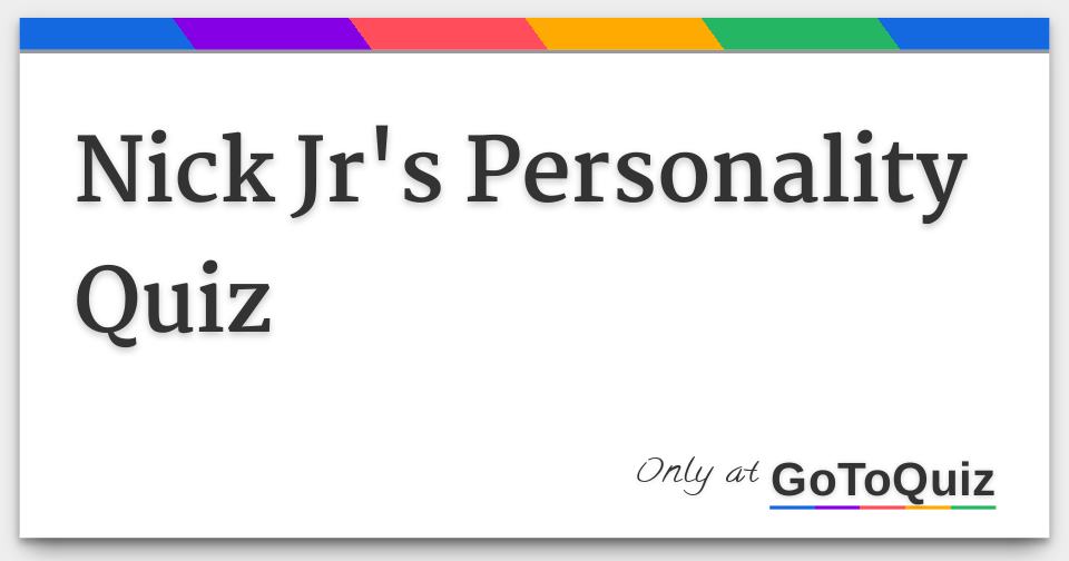 Nick Jr's Personality Quiz