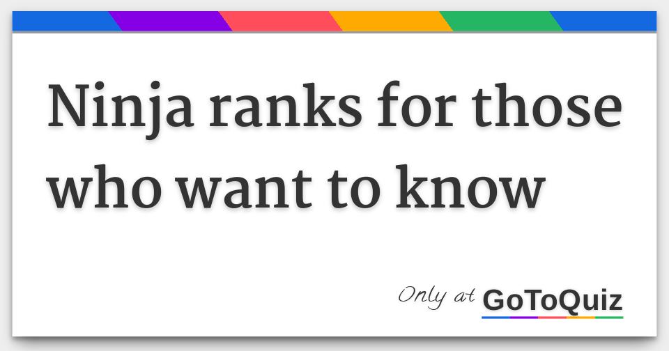 Ninja ranks for those who want to know