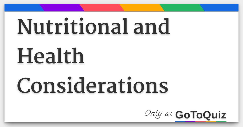 Nutritional and Health Considerations