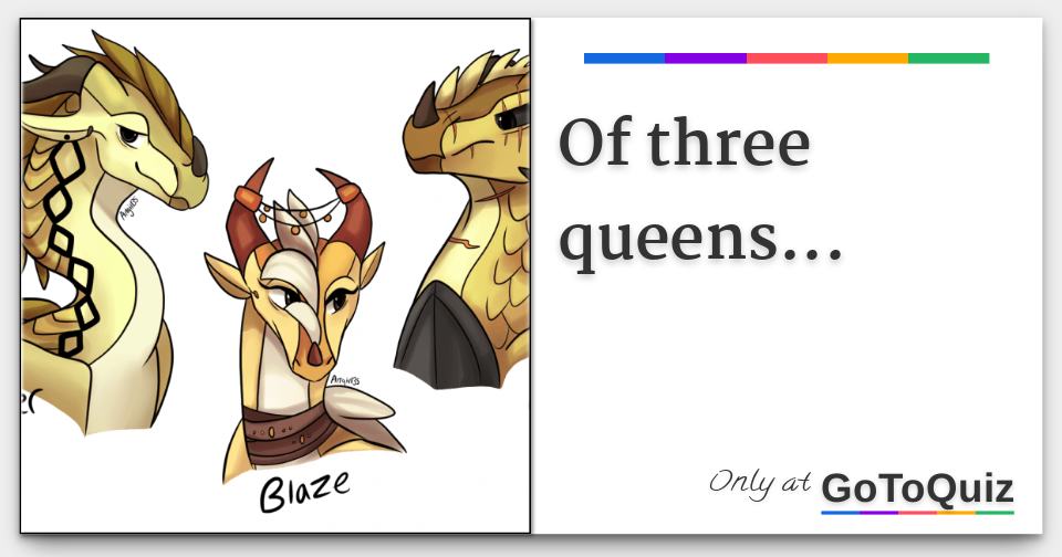 of three queens...