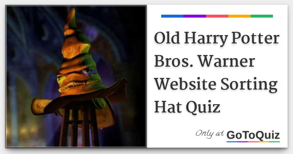 Results: Old Harry Potter Bros. Warner Website Sorting Hat Quiz