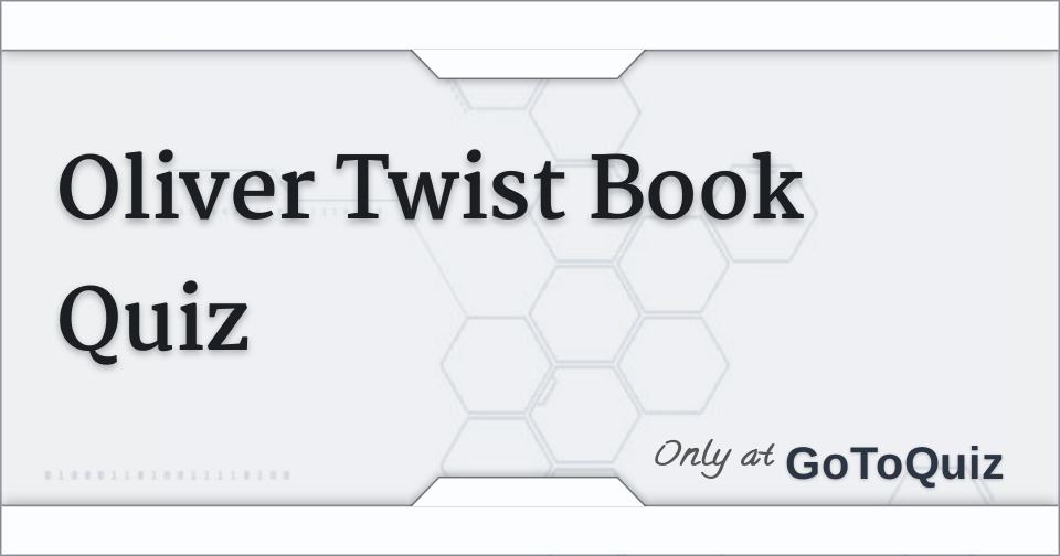 Oliver Twist Book Quiz