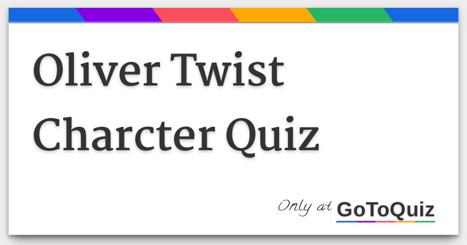 Oliver Twist Charcter Quiz