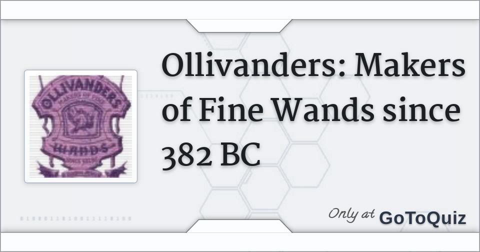 Ollivanders: Makers of Fine Wands since 382 BC