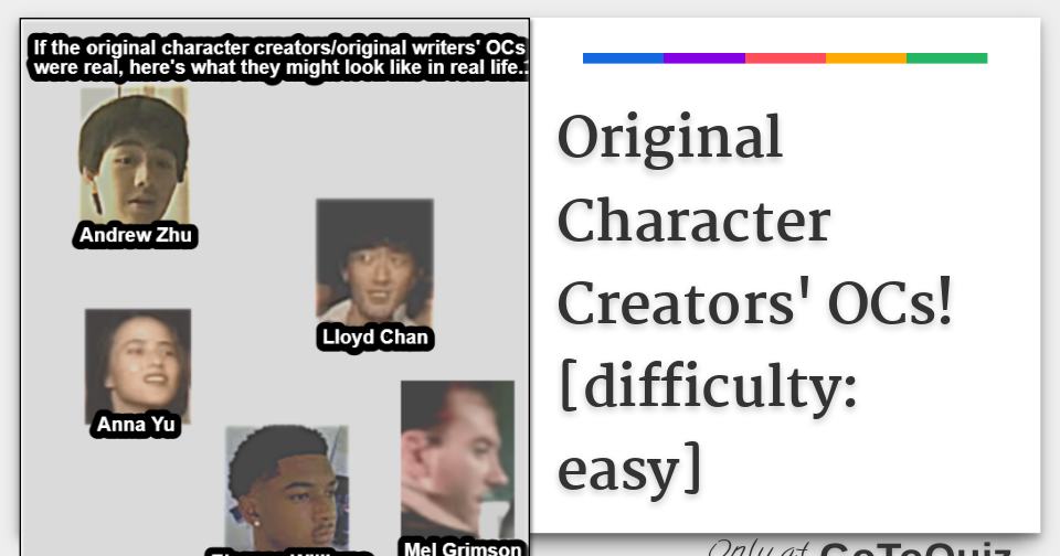 Original Character Creators' OCs! [difficulty: easy]