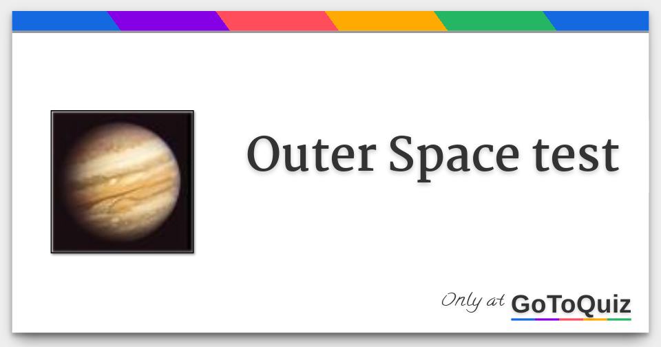 Outer Space test