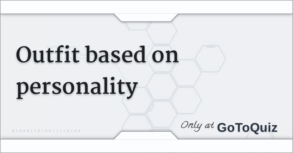 Outfit based on personality