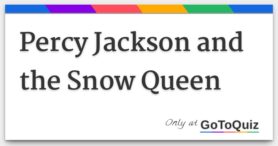 Percy Jackson and the Snow Queen