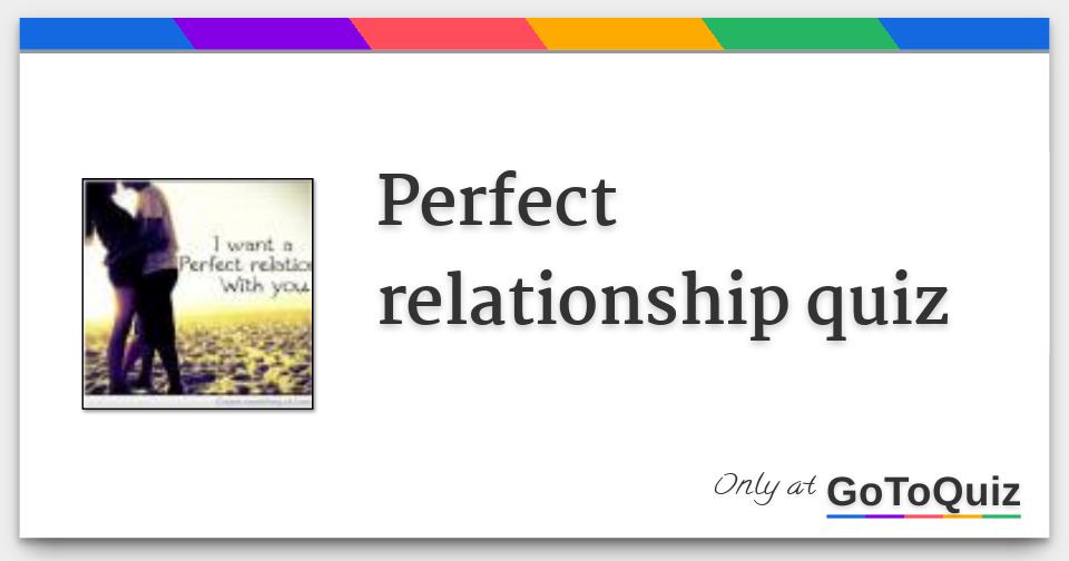 Perfect relationship quiz