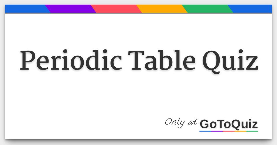 Periodic Table Quiz