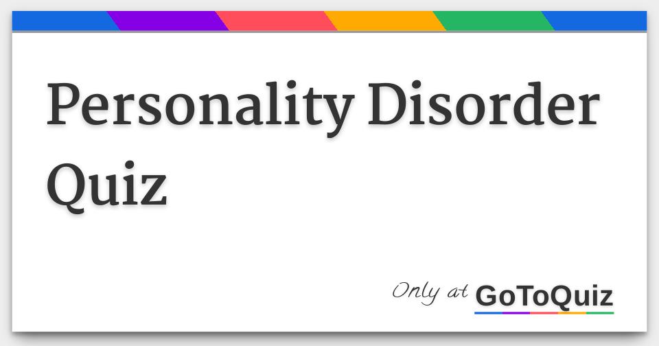 Personality Disorder Quiz