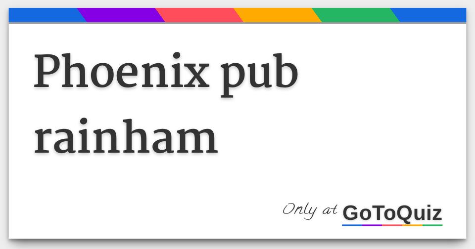 phoenix pub rainham
