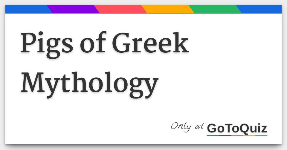 Pigs of Greek Mythology
