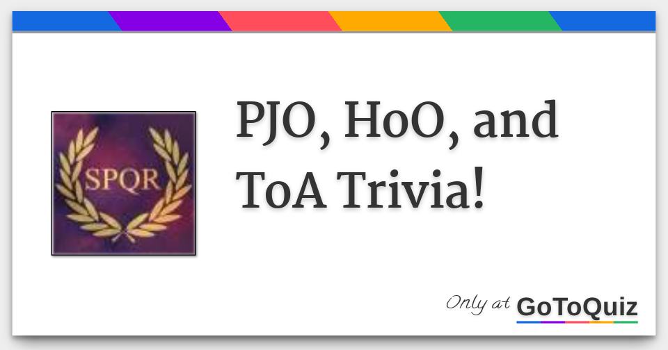 PJO, HoO, and ToA Trivia!