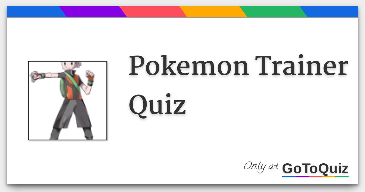 Pokemon Trainer Quiz - Which Trainer are You?