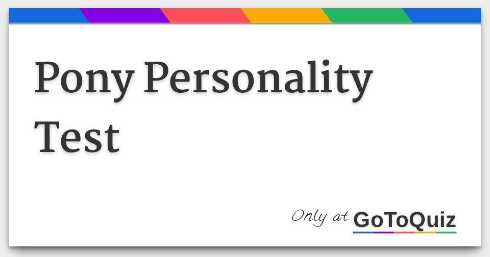 Pony Personality Test
