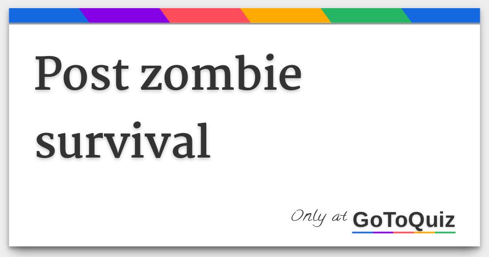 Post zombie survival