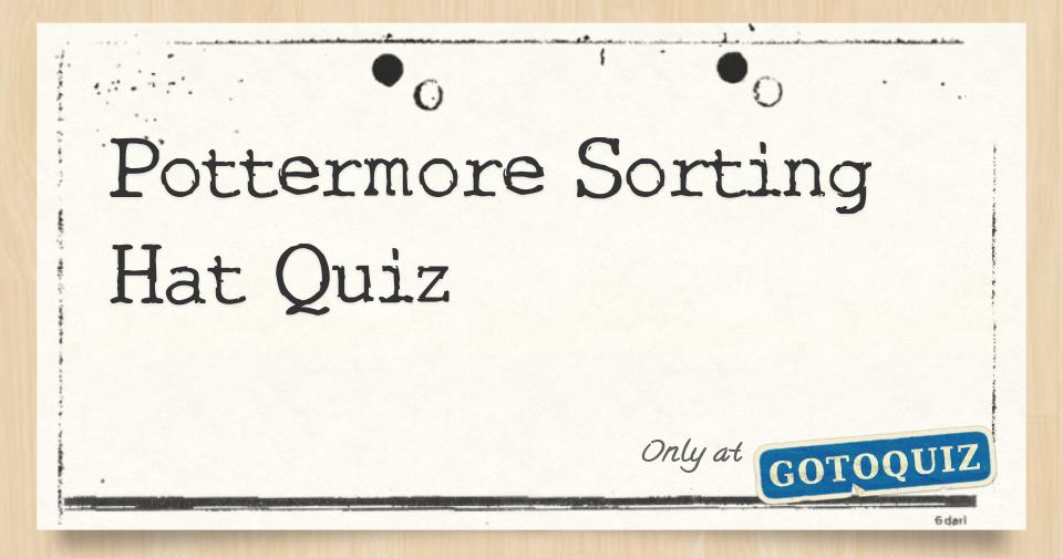 Pottermore Sorting Hat Quiz