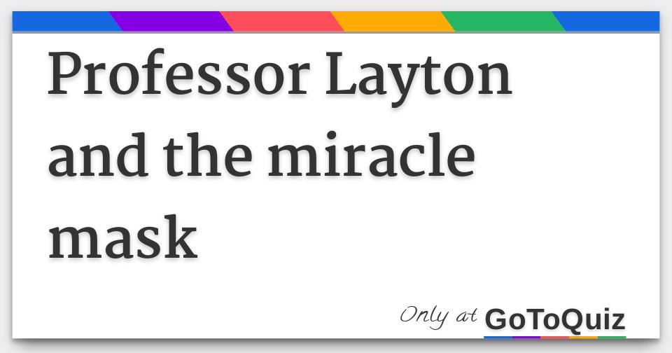 Professor Layton and the miracle mask