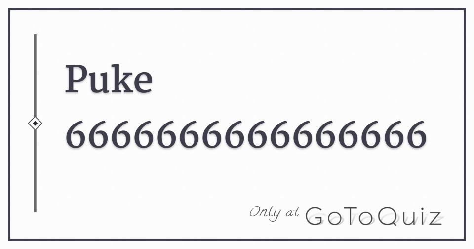 puke 6666666666666666