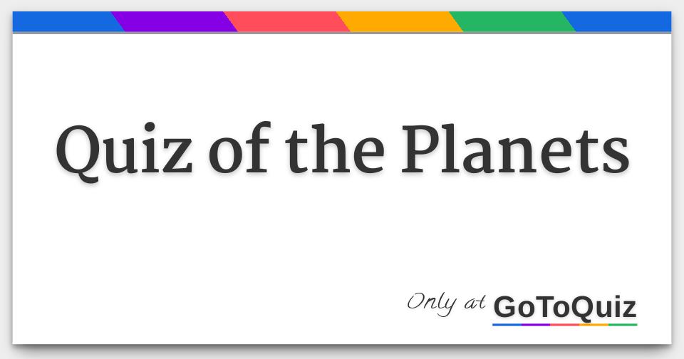 Quiz of the Planets of the Solar System