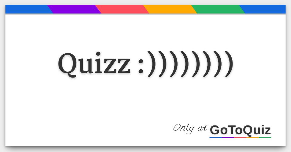 quizz :))))))))