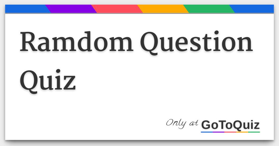 Ramdom Question Quiz