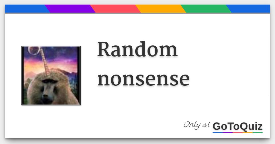 random nonsense