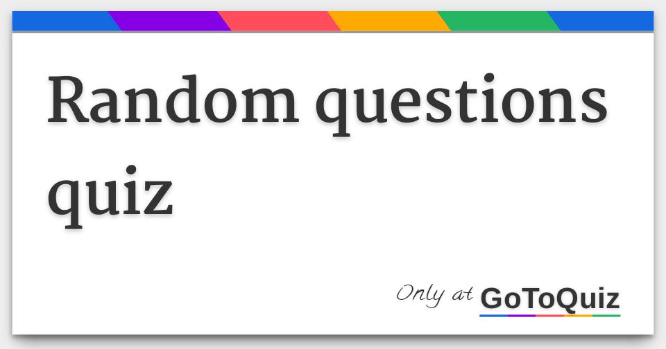 random questions quiz