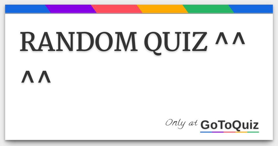 RANDOM QUIZ