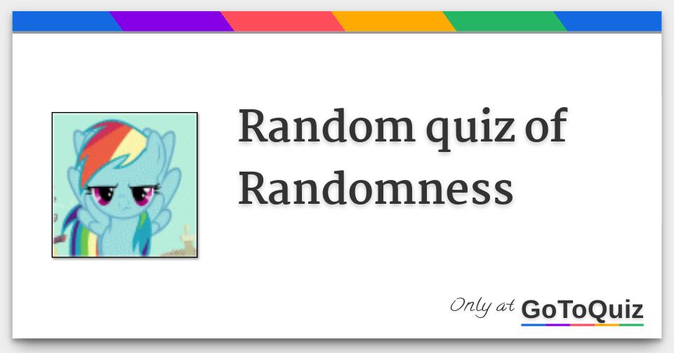 Random quiz of Randomness