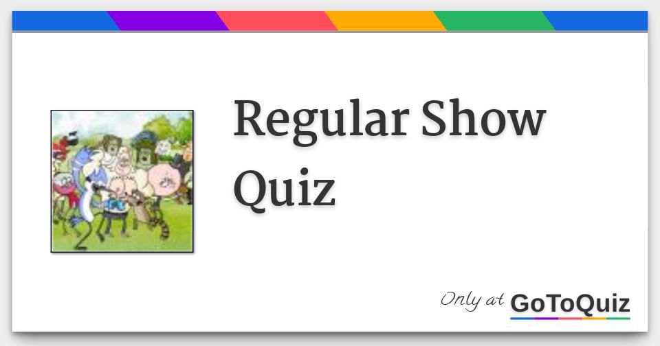 Regular Show Quiz