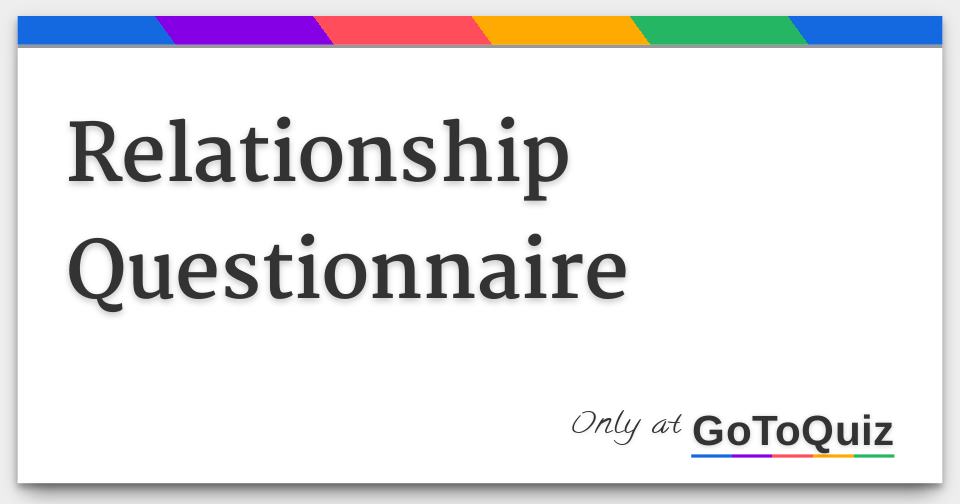 Relationship Questionnaire