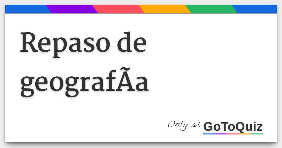 repaso de geografÃ­a