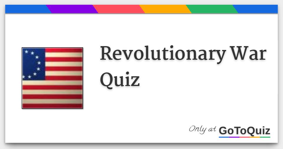 Revolutionary War Quiz